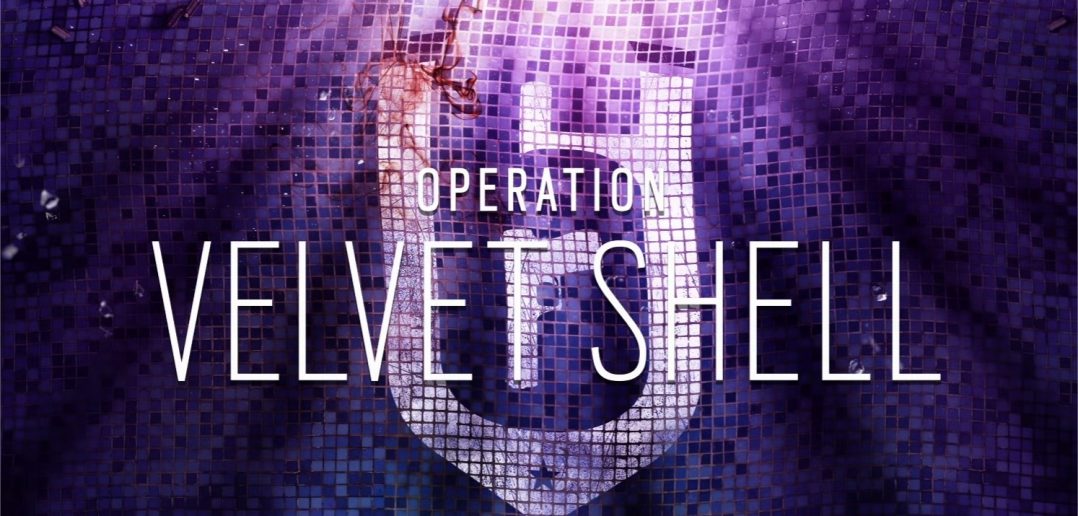 Rainbow Six Siege: l'opération Velvet Shell - Pixel-Geek.fr
